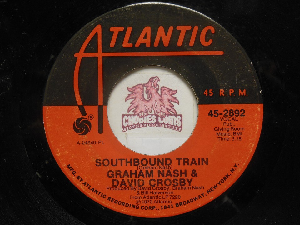 Graham Nash & David Crosby - Southbound Train / The Wall Song, 45 RPM ...