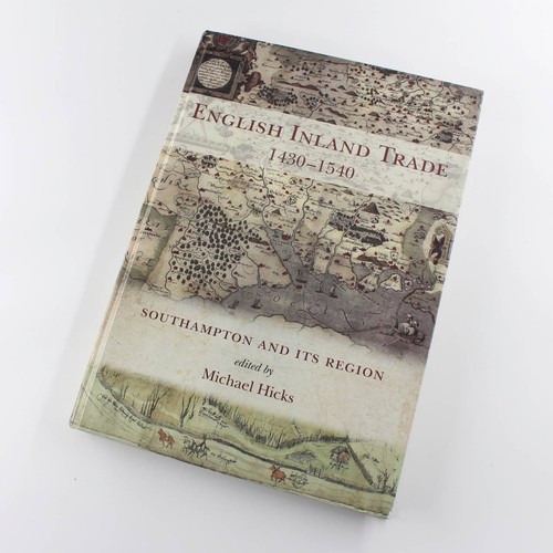 English Inland Trade 1430-1540: Southampton and its region book by ...