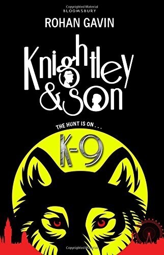 K-9 (Knightley and Son 2), Gavin, Rohan, Very Good Book 9781408851432 ...