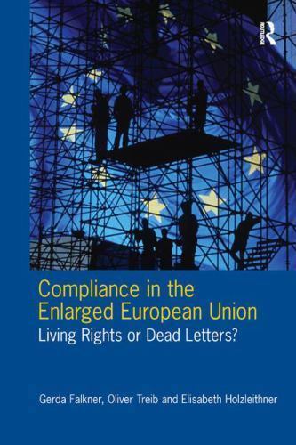 Compliance in the Enlarged European Union : Living Rights or Dead ...