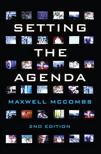 SETTING THE AGENDA: MASS MEDIA AND PUBLIC OPINION By Maxwell Mccombs ...