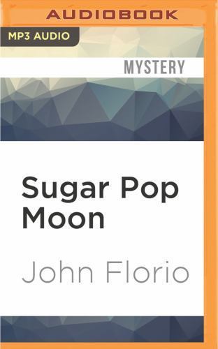Jersey Leo Ser.: Sugar Pop Moon : A Jersey Leo Novel by John Florio ...