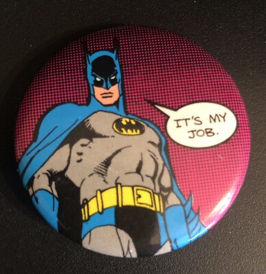 DC Comics Batman 1982 It's My Job Button Pin Comic Strip Back Hero Cape ...