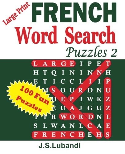 LARGE PRINT FRENCH WORD SEARCH PUZZLES 2 (VOLUME 2) By J S Lubandi ...
