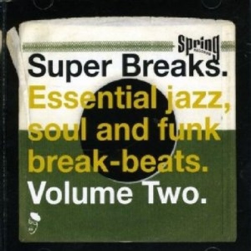 Super Breaks, Vol. 2: Essential Jazz, Soul and Funk Breakbeats [Vinyl ...