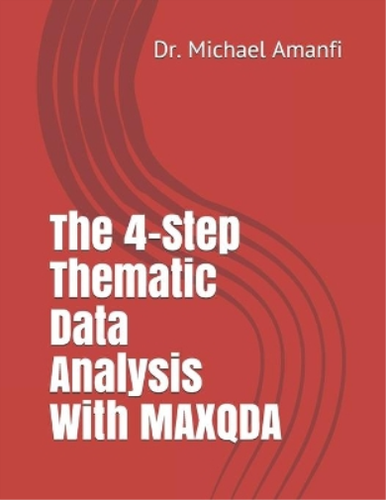Michael Amanfi The 4-Step Thematic Data Analysis With MAXQDA (Poche ...