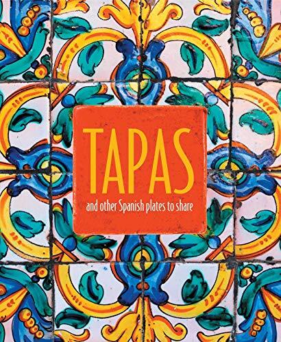 Tapas: More than 60 delicious Spanish small plates to share, Peters ...