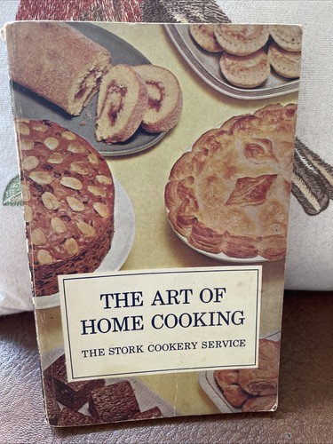 The Art of Home Cooking by Stork Margarine Cookery Service Cookbook ...