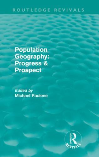 Population Geography: Progress and Prospect (Routledge Revivals) by ...