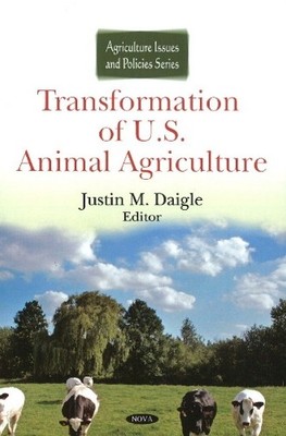 Justin M Daigle Transformation of U.S. Animal Agriculture (Copertina ...