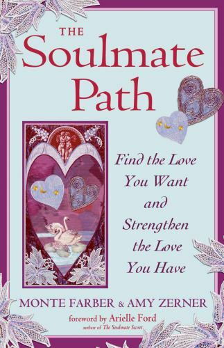 Excellent, The Soulmate Path: Find the Love You Want and Strengthen the ...