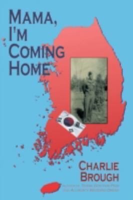 Mama, I'm Coming Home by Charlie Brough (2008, Trade Paperback) for ...