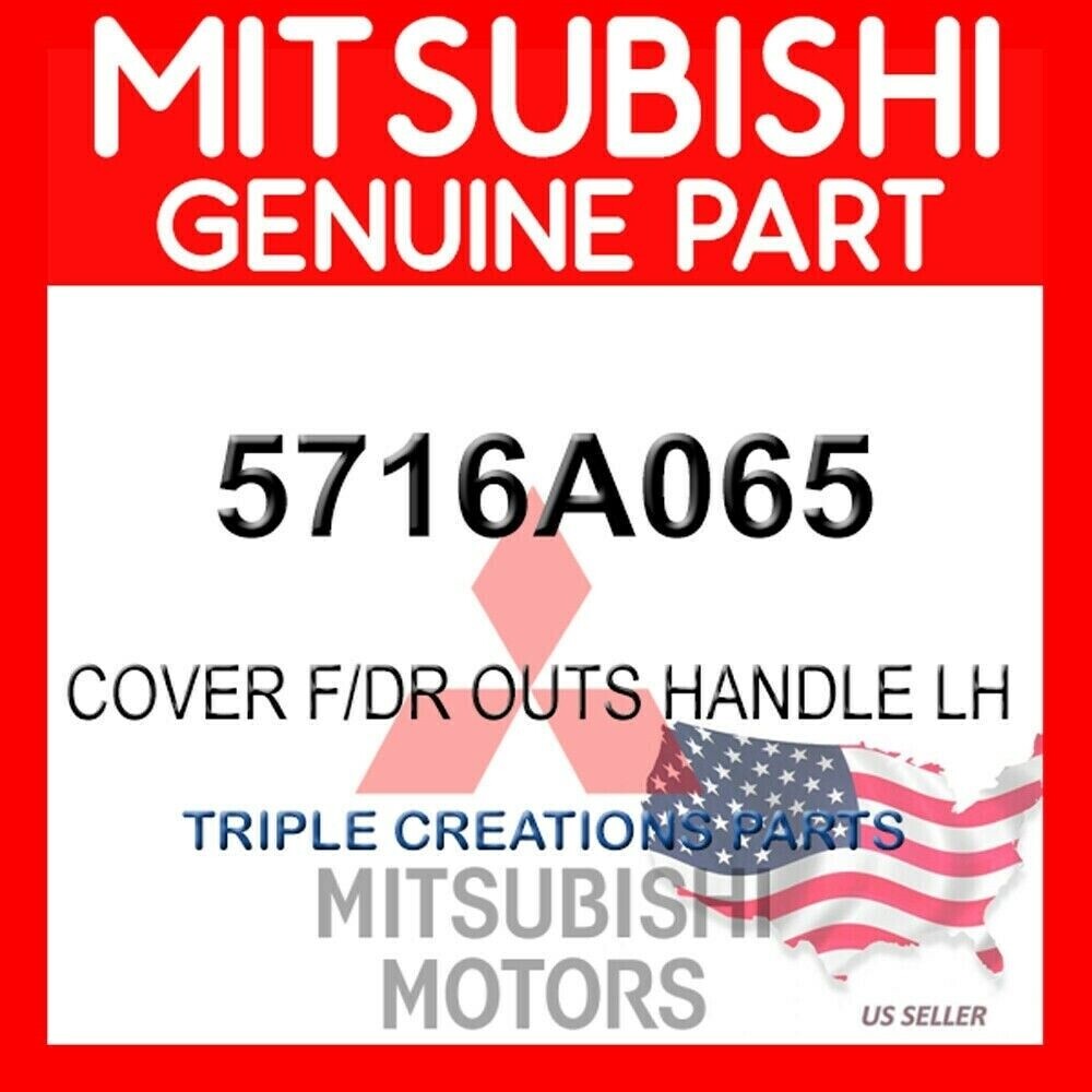 Genuine Mitsubishi 5716A065 Cover Fr Door Outside Handle LH OEM | eBay