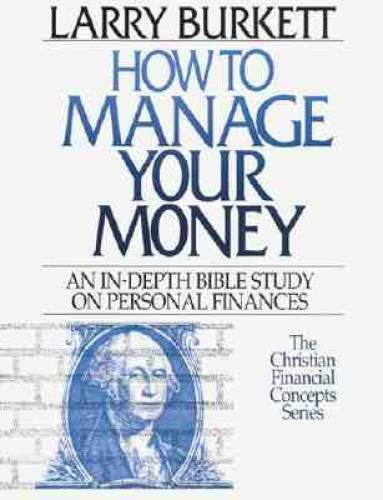 How to Manage Your Money (Christian Financial Concepts Series) - GOOD ...