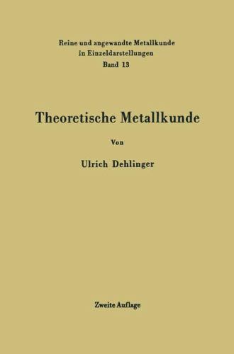 Reine Und Angewandte Metallkunde in Einzeldarstellungen Ser ...