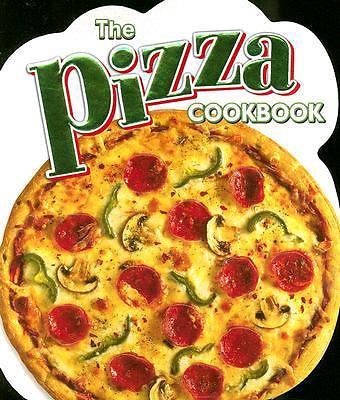 The Pizza Cookbook (Shaped Cookbook) Publications International Ltd ...