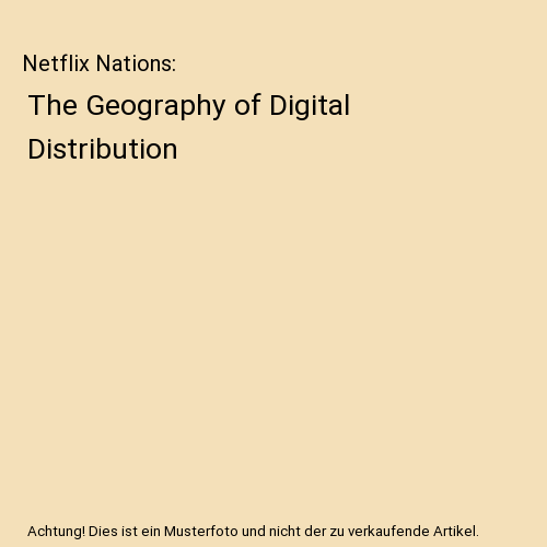Netflix Nations: The Geography of Digital Distribution, Ramon Lobato | eBay