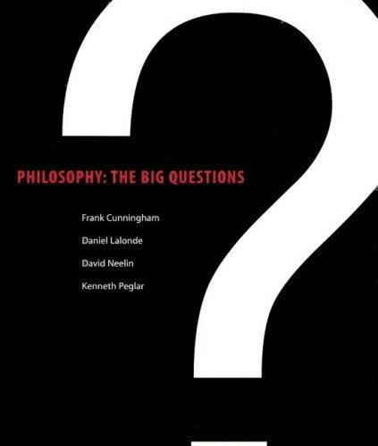 Philosophy : The Big Questions by Daniel LaLonde, David Neelin, Kenneth ...