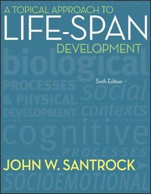 A Topical Approach to Life-Span Development by Santrock, John ...