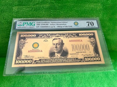 Smithsonian Edition - 1934 Gold Certificate $100,000 Note PMG 70 GEM ...