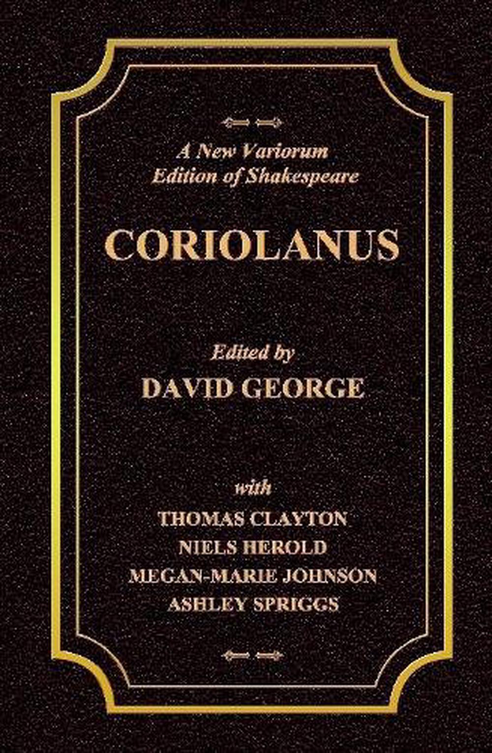 A New Variorium Edition of Shakespeare CORIOLANUS Volume II by David ...