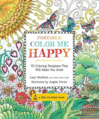 Portable Color Me Happy: 70 Coloring Templates That Will Make You Smile ...