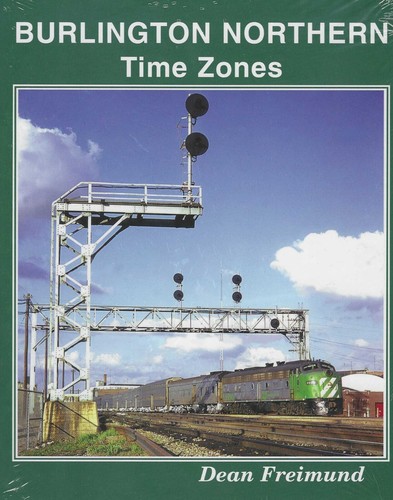 BURLINGTON NORTHERN TIME ZONES: East to West across three time zones ...