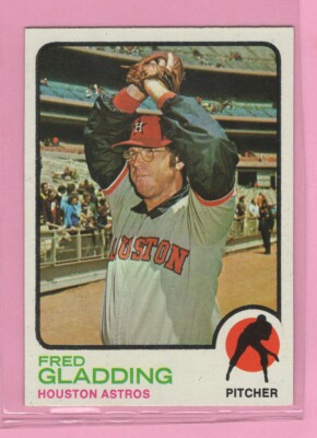 1973 Topps Baseball # 17 Fred Gladding - Astros - Box 728-328 | eBay