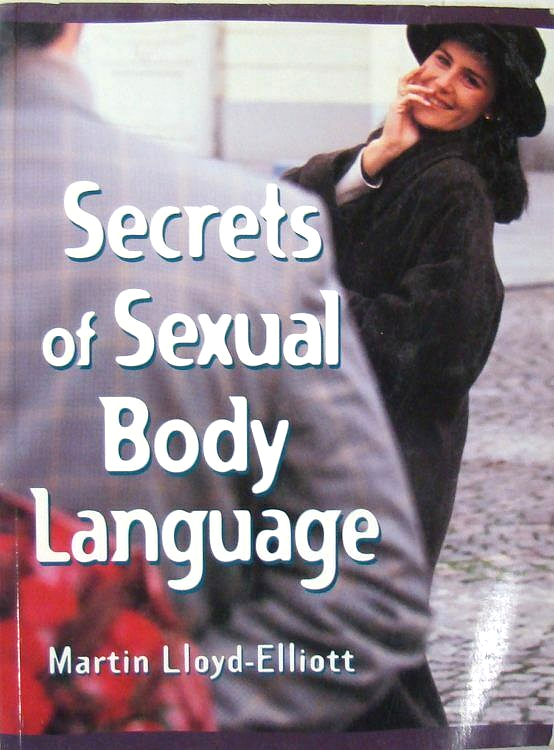SECRETS OF SEXUAL BODY LANGUAGE - MARTIN LLOYD-ELLIOTT | eBay