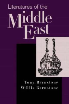 Literatures of the Middle East - Paperback By Barnstone, Tony ...
