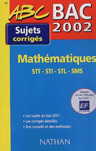 Mathematiques STT/STI/STL/SMS Bac 2002.: Sujets corriges, Michel Poncy ...