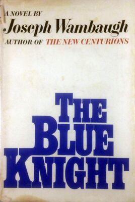 The Blue Knight by Joseph Wambaugh / 1972 Hardcover Book Club Edition ...