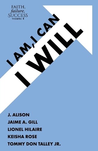 J Alison Jaime Gill Lionel Hilaire Faith, Failure, Success Volume 4 ...