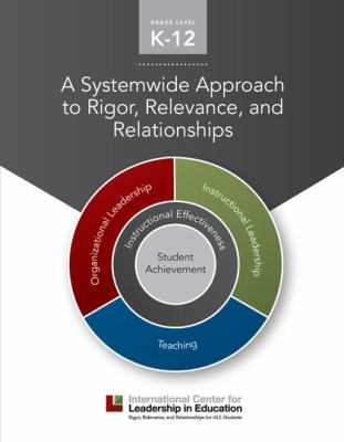 Systemwide Approach to Rigor, Relevance, and Relationships by ...