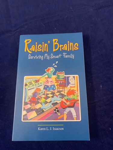Raisin' Brains : Surviving My Smart Family by Karen IsaacsON ...
