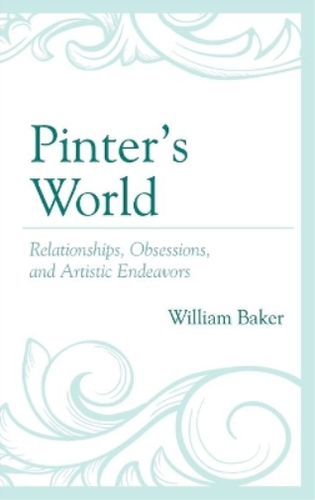 William Baker Pinter’s World (Relié) 9781611479317 | eBay