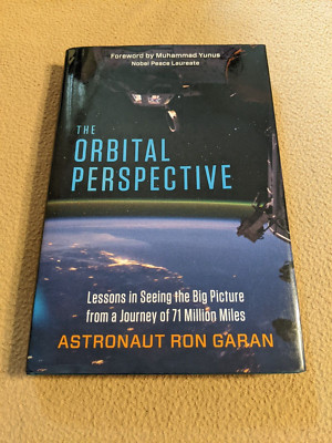 The Orbital Perspective, Ron Garan, SIGNED, 1st Edition/1st Printing ...