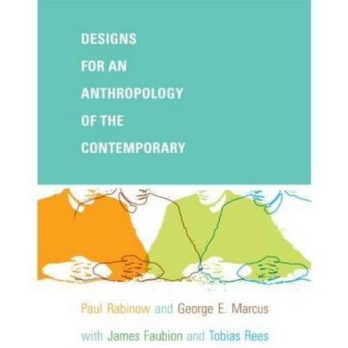 A John Hope Franklin Center Book Ser.: Designs for an Anthropology of ...