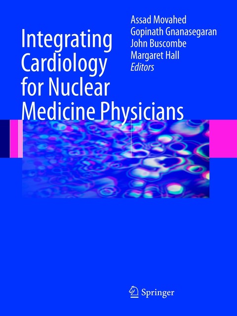 Integrating Cardiology For Nuclear Medicine Physicians von Gopinath ...