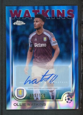 2025 OLLIE WATKINS 095/150 AUTO TOPPS CHROME UEFA CHAMPIONS LEAGUE BLUE ...
