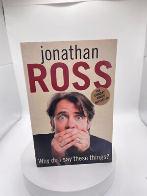 Jonathan Ross - Why Do I Say These Things? - Paperback Book | eBay