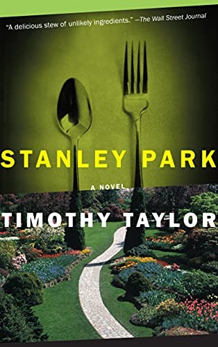 Stanley Park: A Novel By Timothy Taylor 9781582432908| eBay