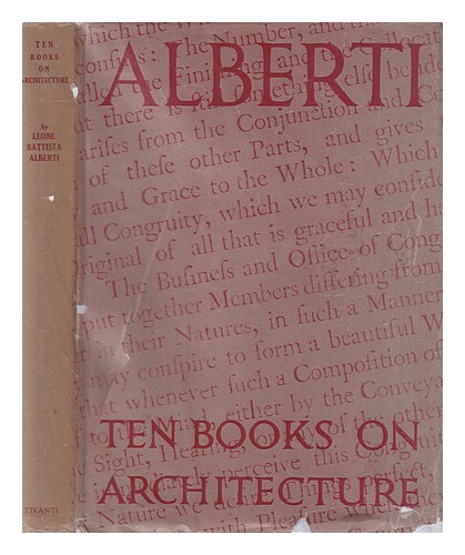 ALBERTI, LEON BATTISTA (1404-1472) Ten books on architecture / Leon ...