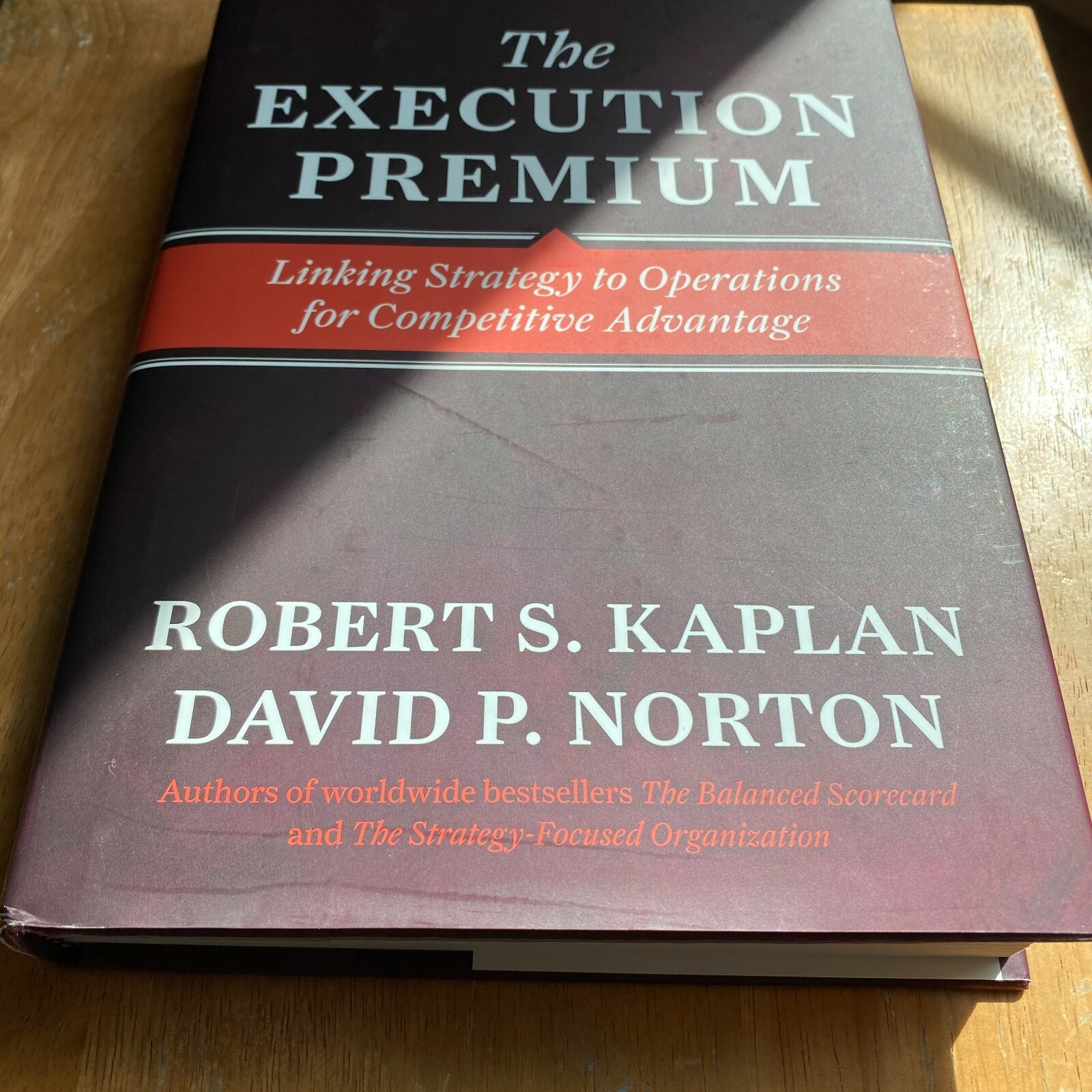 Execution Premium : Linking Strategy to Operations for Competitive ...