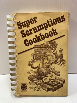 Simply Scrumptious Recipe Cookbook 1985 Spiral Paperback 9780961016005 ...