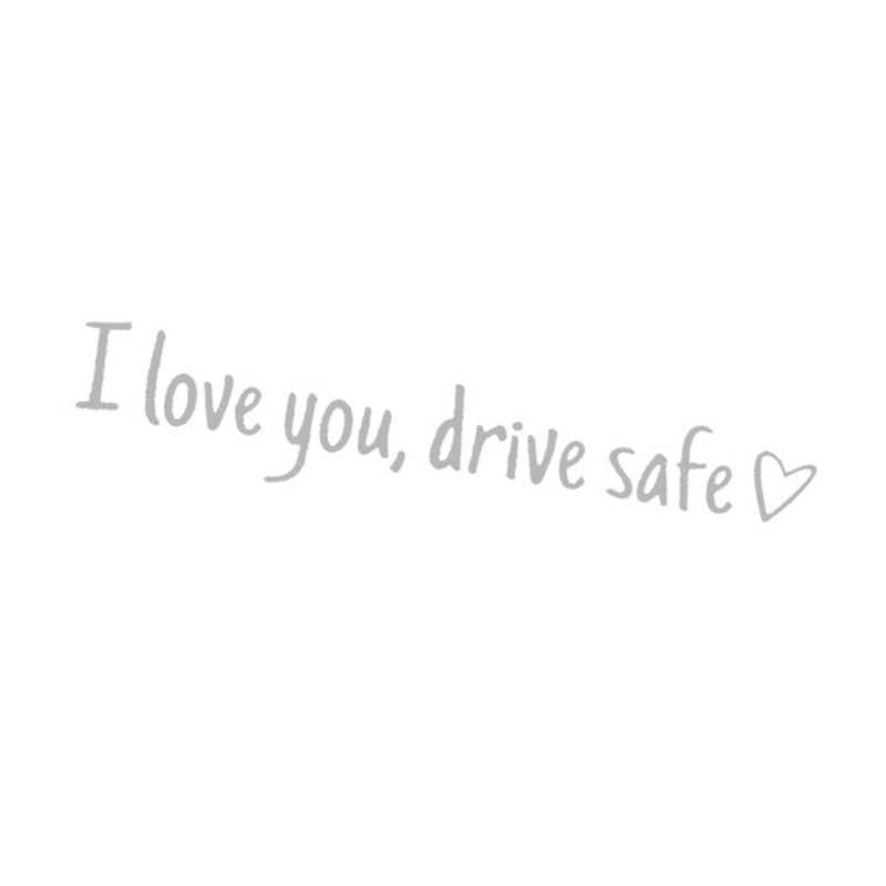 Drive Safe I Love You Car Sticker For Rear View Mirror Window ...