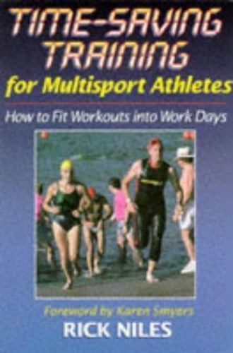 Time-Saving Training for Multisport Athletes by Niles, Rick; Niles ...