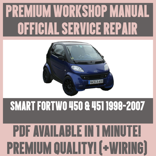 WORKSHOP MANUAL SERVICE & REPAIR GUIDE for SMART FORTWO 450 & 451 1998 ...