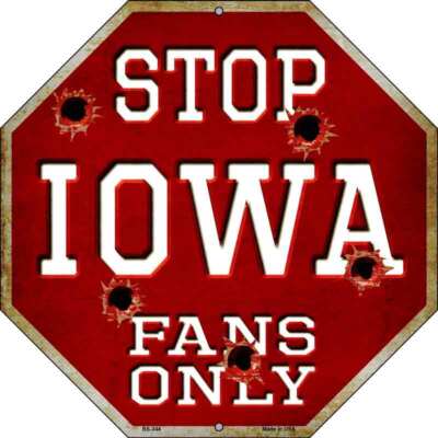 Iowa Fans Only Metal Novelty Octagon Stop Sign BS-344 | eBay