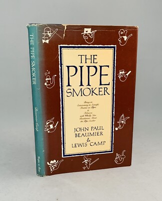 The Pipe Smoker-John Paul Beaumier & Lewis Camp-TRUE First Edition/1st ...
